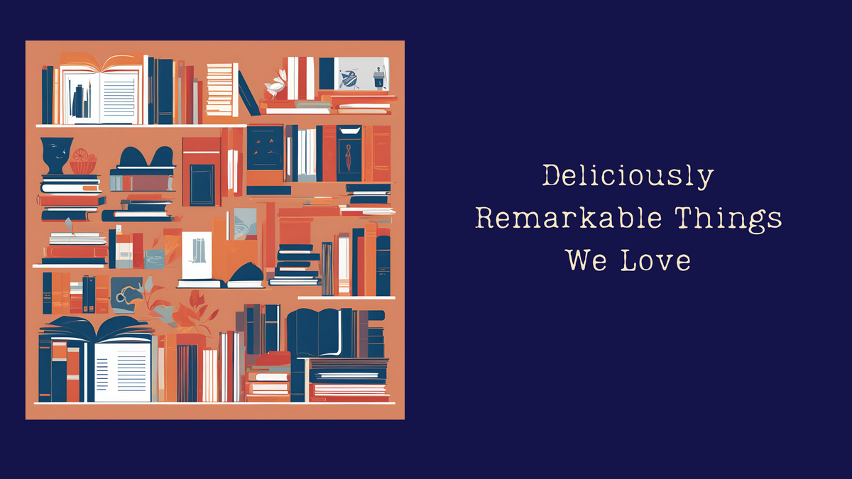 Deliciously Remarkable Things We Love: November 2024 edition| Booklady ...
